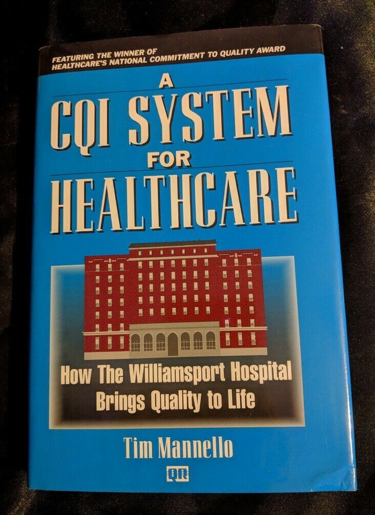 A CQI System for Healthcare : How the Williamsport Hospital Brings ...