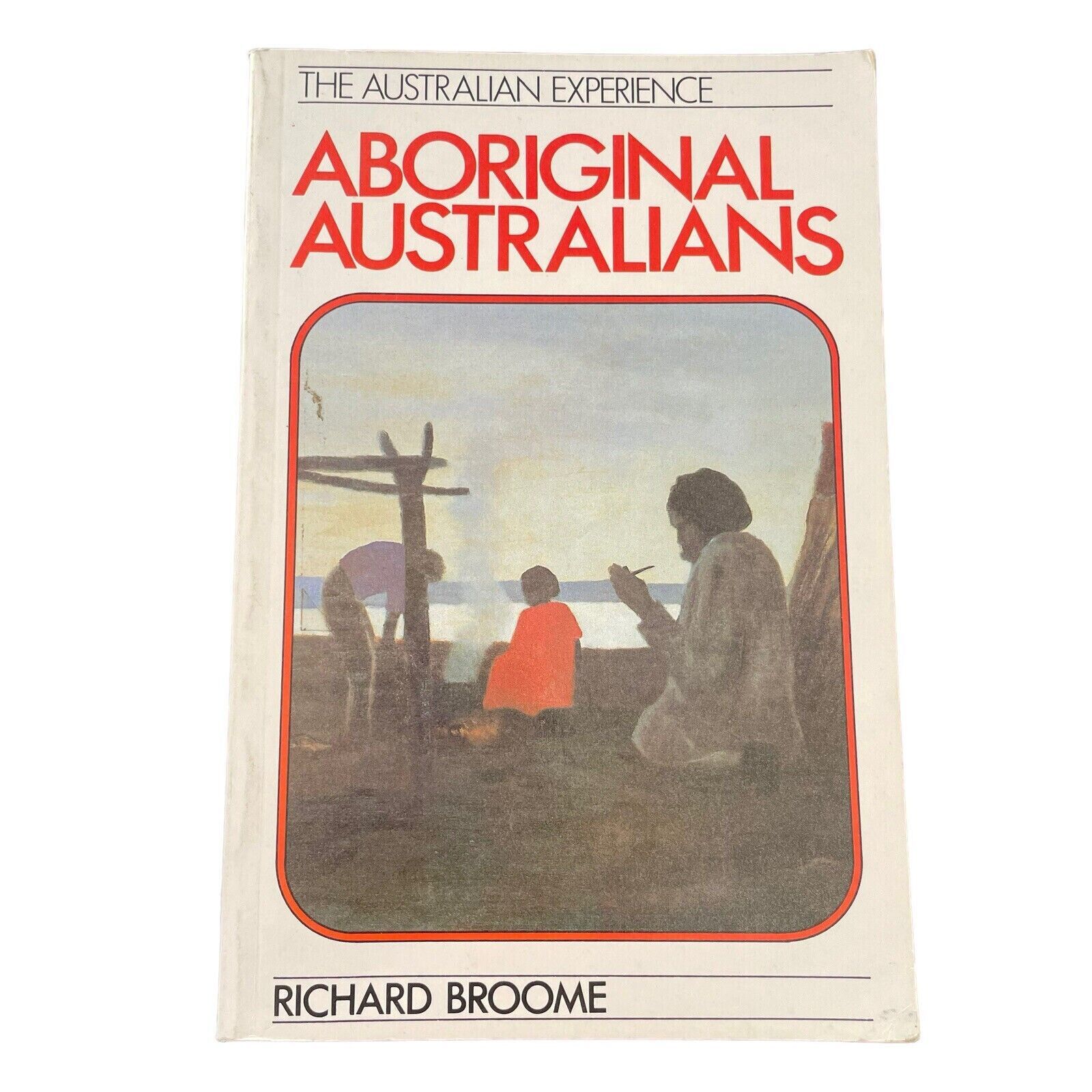 Aboriginal Australians By Richard Broome, PB 1982 - Antiquarian ...