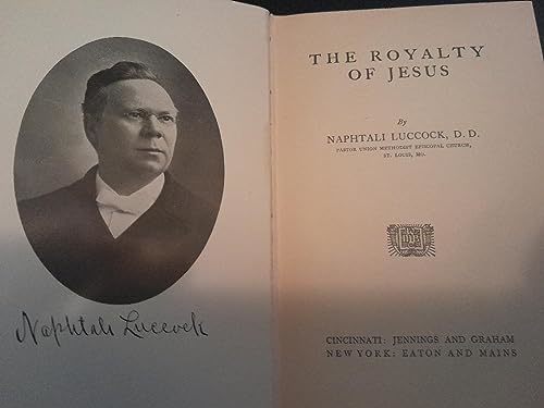 The royalty of Jesus, (The Methodist pulpit [2d series]) Luccock ...