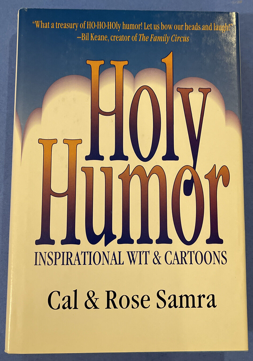 HOLY HUMOR INSPIRATIONAL WIT & CARTOONS BY CAL & ROSE SAMRA 1996 ...