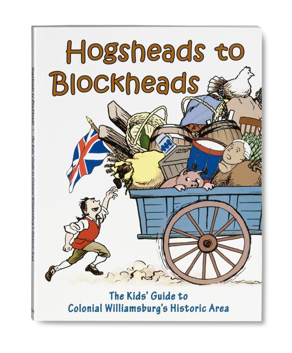 Hogsheads to Blockheads: The Kids Guide to and similar items