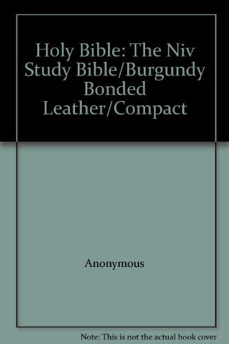 Holy Bible: The Niv Study Bible/Burgundy Bonded Leather/Compact ...
