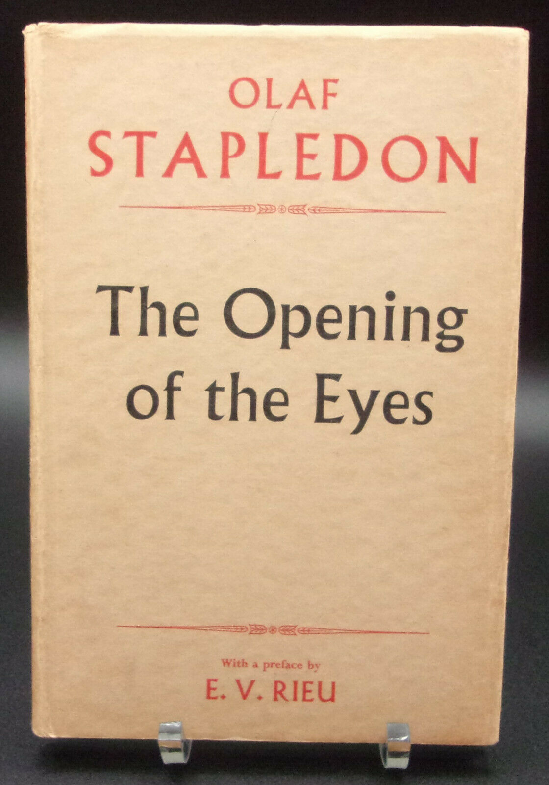 Olaf Stapledon THE OPENING OF THE EYES First edition 1954 Inscribed by ...