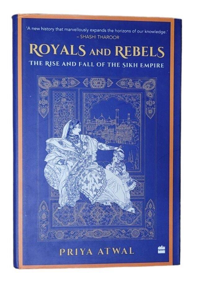 The Royals and Rebels The Rise and fall of Khalsa Empire English book ...