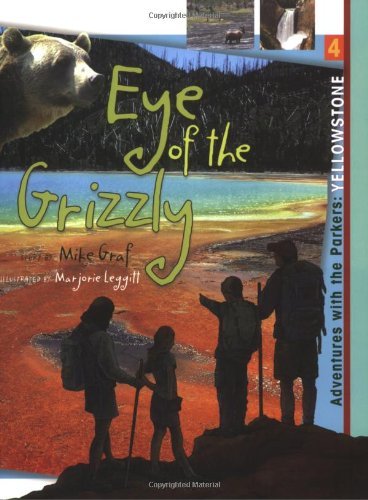 Yellowstone: Eye of the Grizzly (Adventures with the Parkers) Graf ...