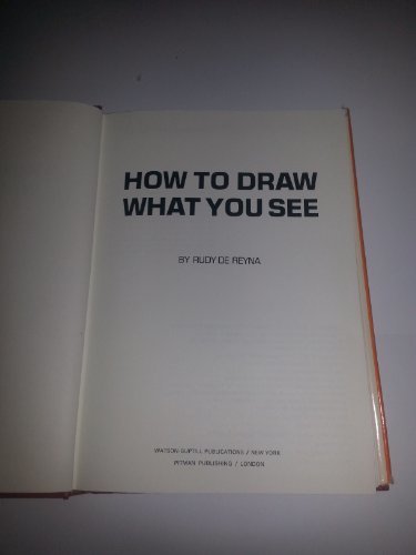 How to Draw What You See De Reyna, Rudy - Nonfiction