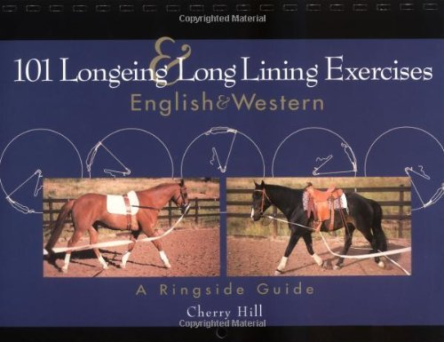 101 Longeing and Long Lining Exercises English and Western: A Ringside ...