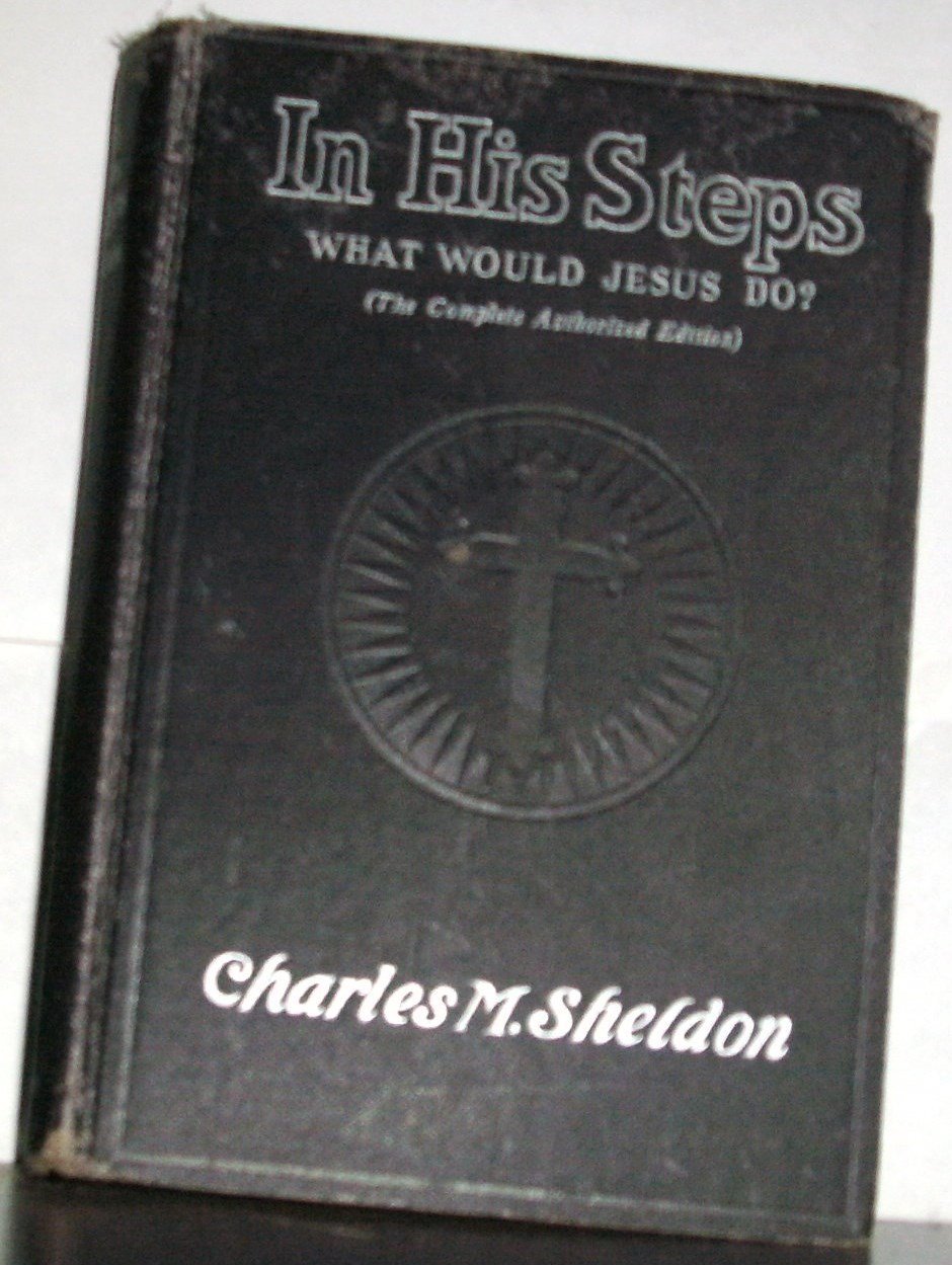 In His Steps Complete, Authorized Edition [Hardcover] Charles M ...