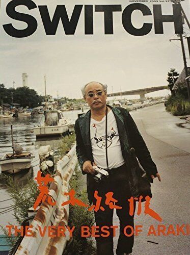 SWITCH Magazine vol. 21 No. 11 2003 Yoshinobu Araki photographer Japan ...