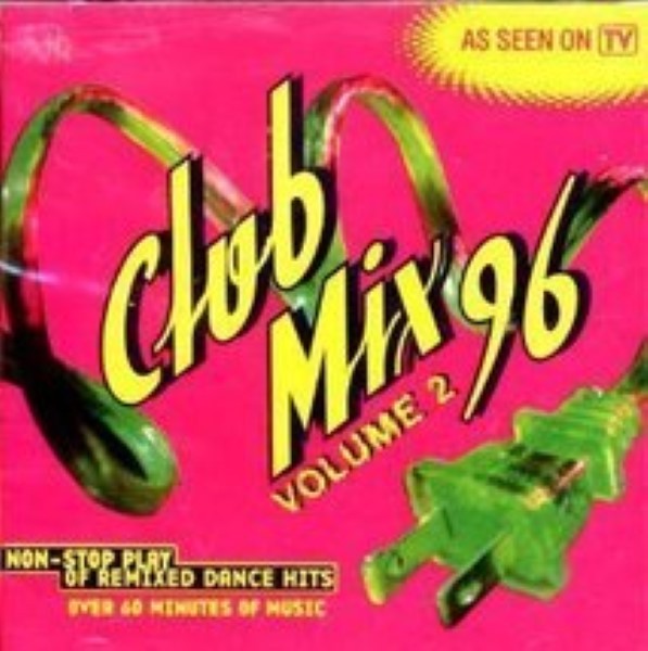 Club Mix '96, Vol. 2: Non-Stop Play Of Remixed Dance Hits Cd - CDs