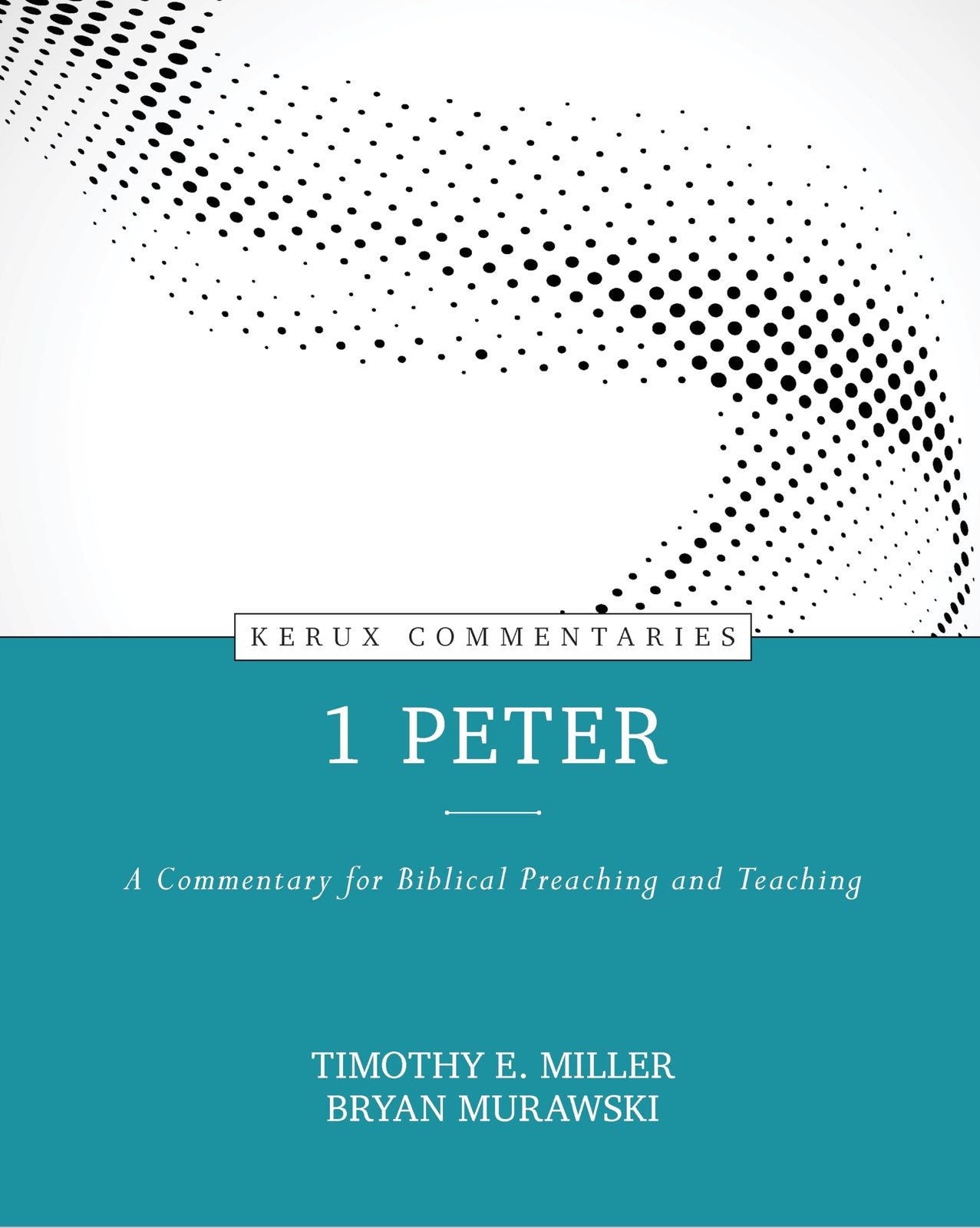 1 Peter: A Commentary for Biblical Preaching and Teaching (Kerux ...