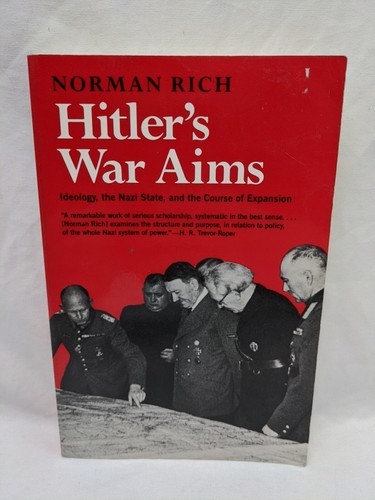 Hitlers War Aims Ideology The Nazi State And The Course Of Expansion ...