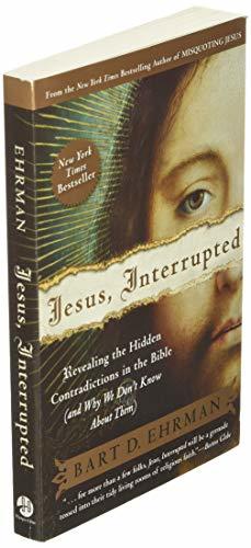 Jesus, Interrupted: Revealing the Hidden Contradictions in the Bible ...