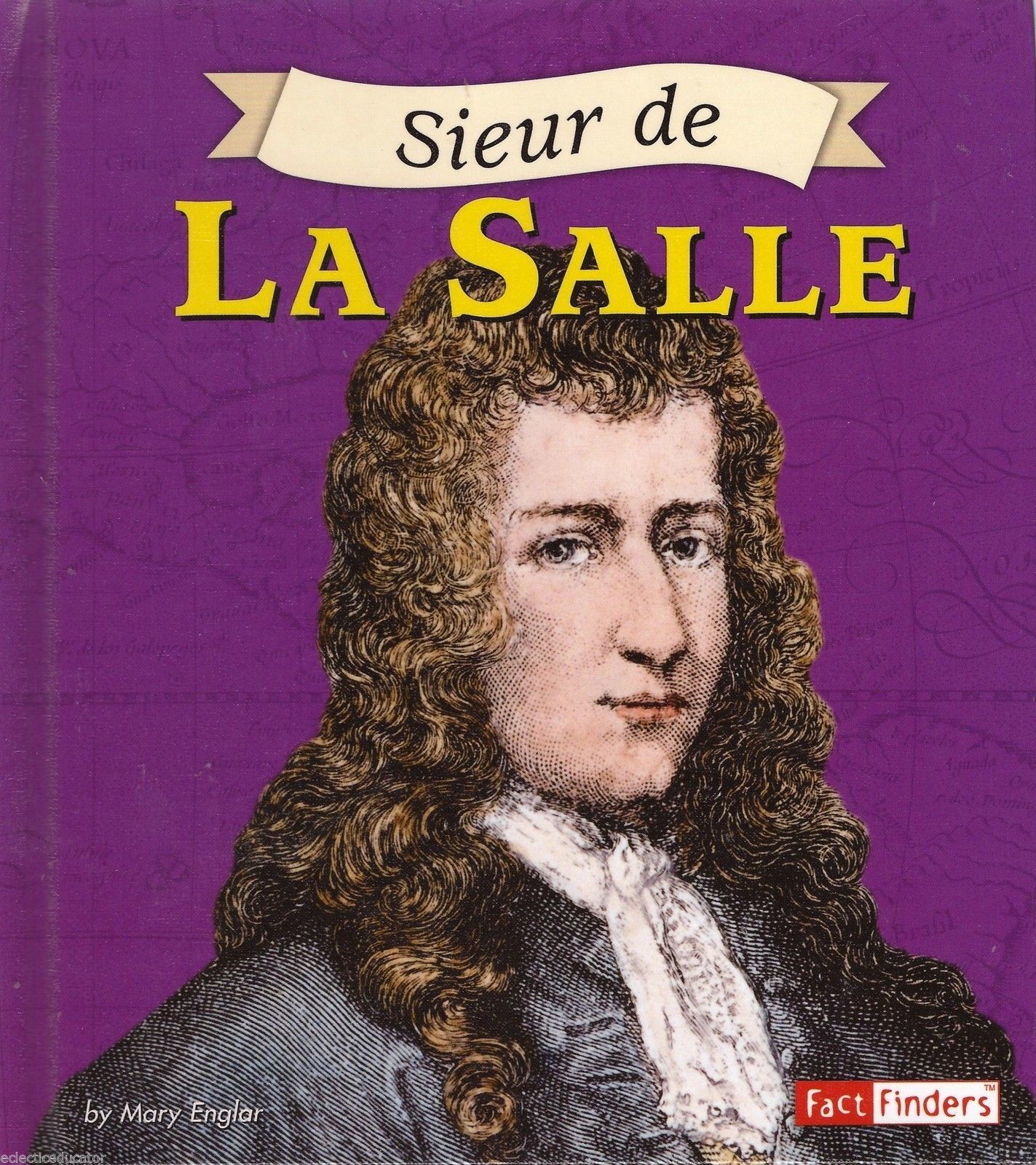Sieur de La Salle by Mary Englar Fact Finders Biography Mississippi ...