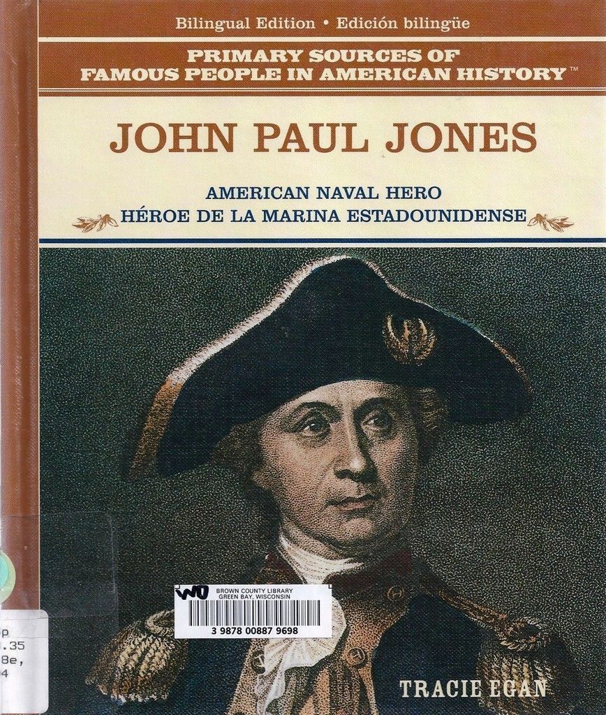 John Paul Jones, American Naval Hero of by Tracie Egan Bilingual ...