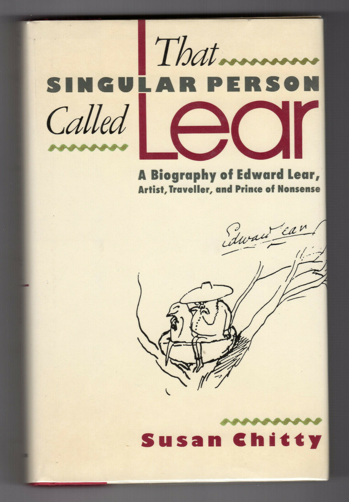 Susan Chitty THAT SINGULAR PERSON CALLED LEAR First ed Hardcover DJ Art ...