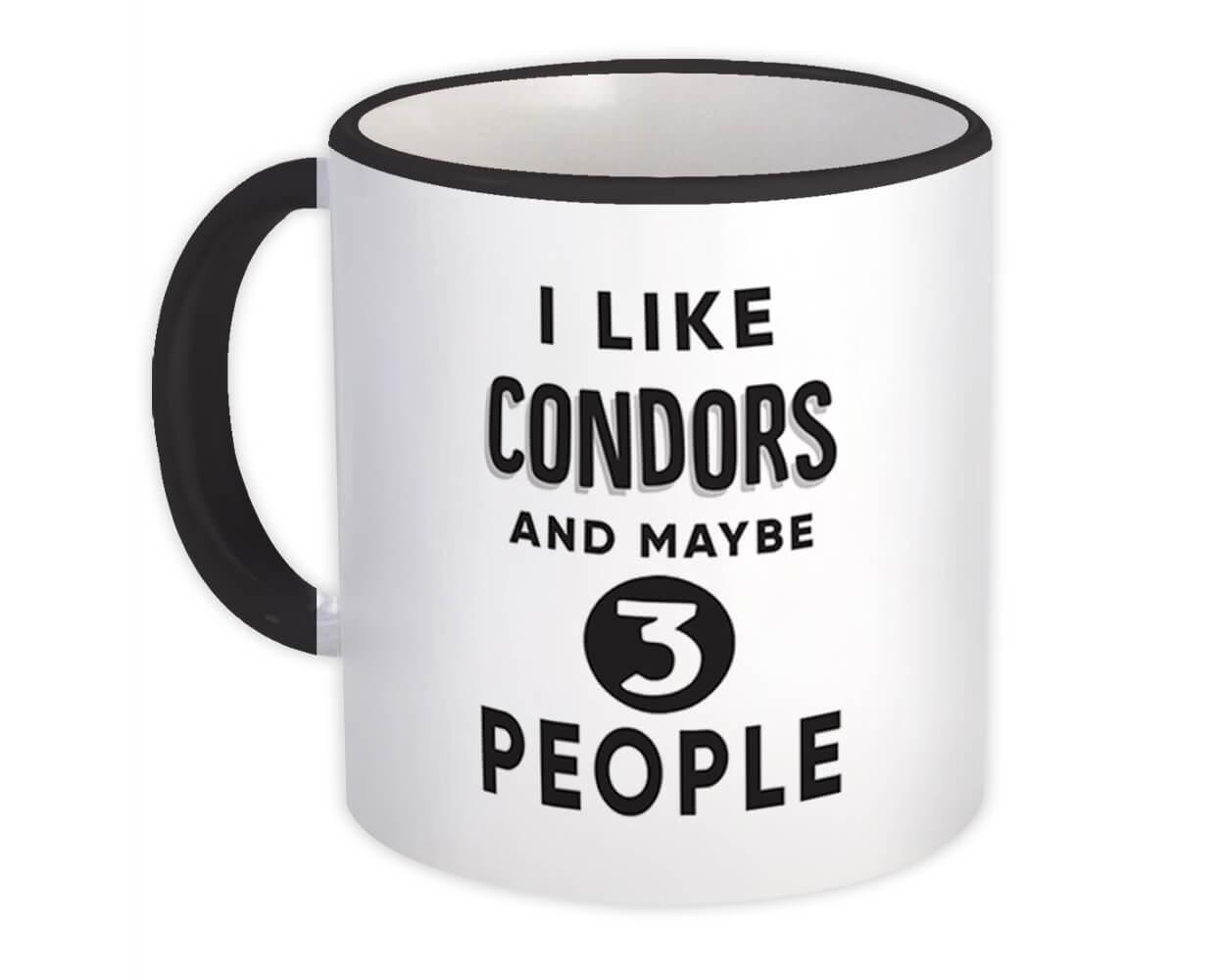 I Like Condors And Maybe 3 People : Gift Mug Funny Joke Bird Birds ...