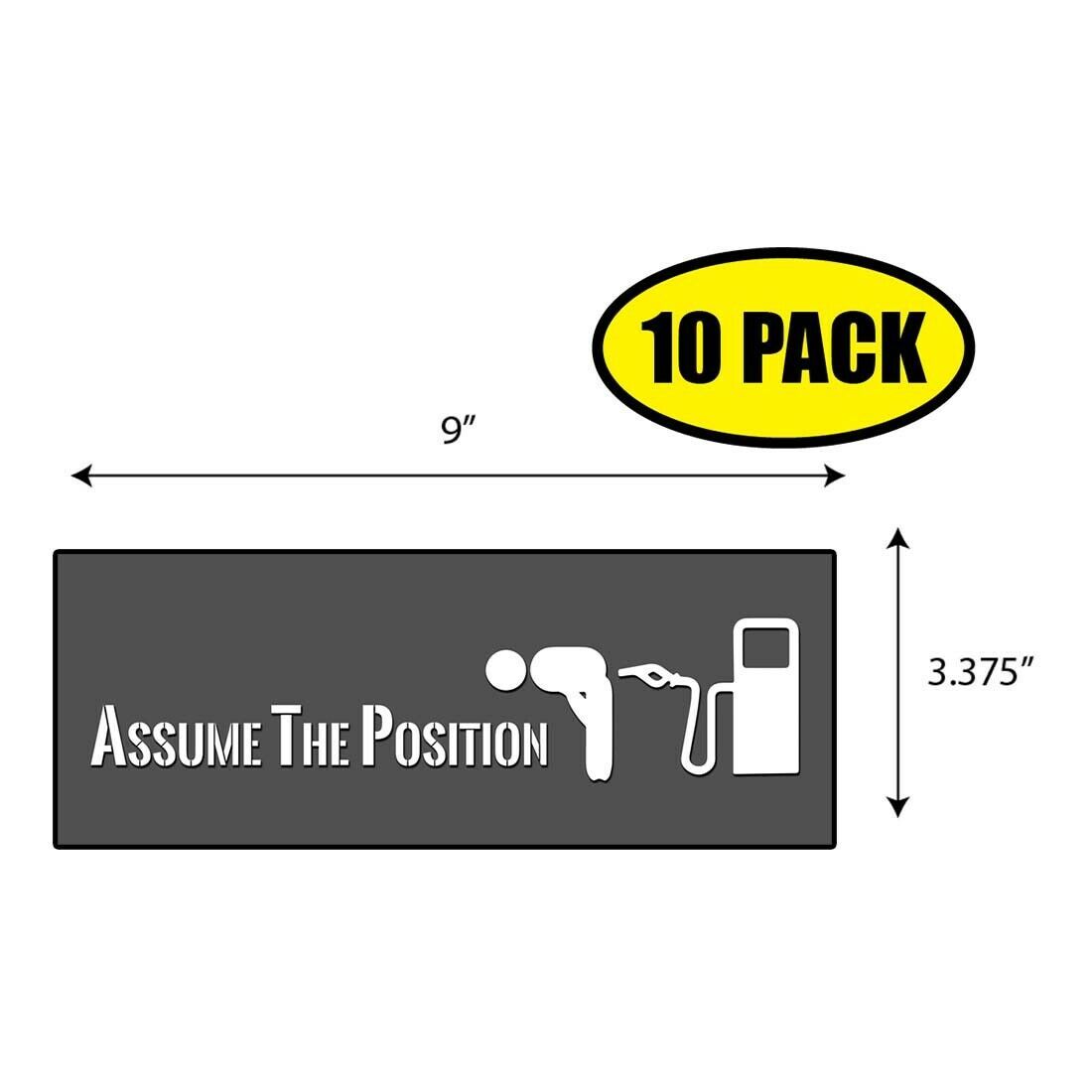 10 PACK 3.37"x9" ASSUME THE POSITION Sticker Decal Humor Funny Gift GAS ...