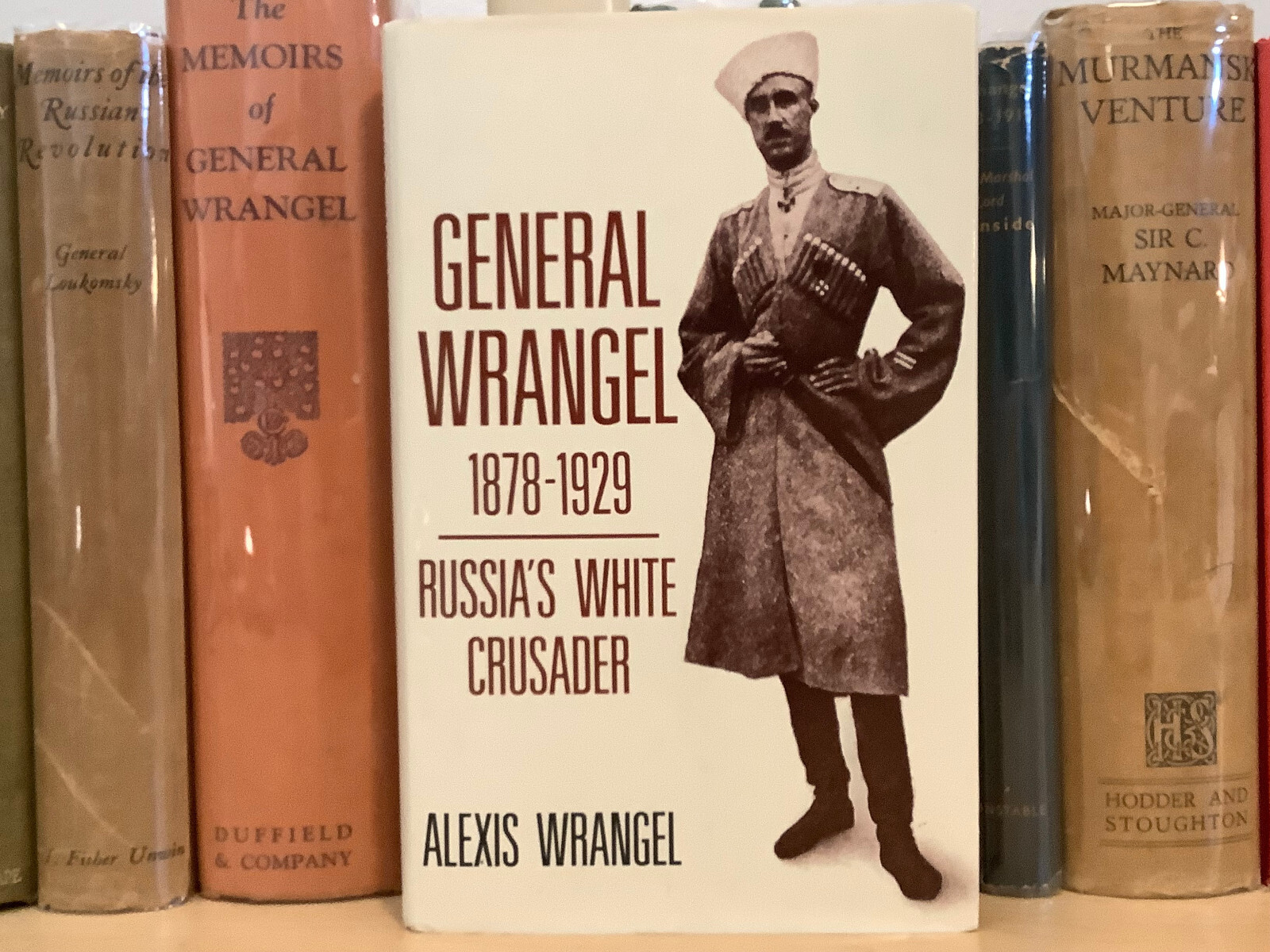 General Wrangel 1878-1929 - Russia's White Crusader By Alexis Wrangel ...