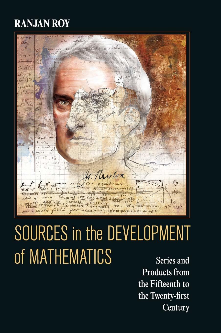 Sources in the Development of Mathematics: Series and Products from the ...