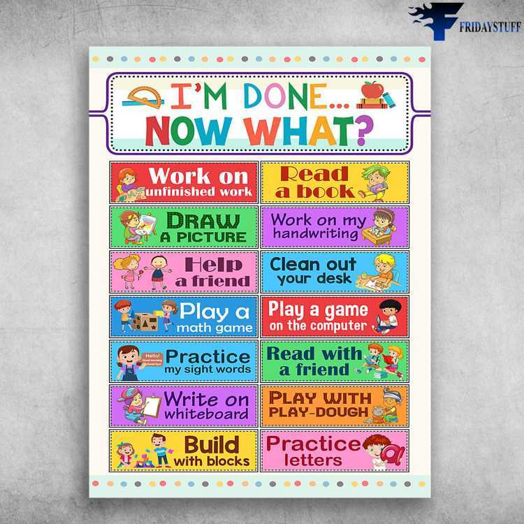 Classroom Rules Classroom Poster Im Done Now What Work On Undinished ...