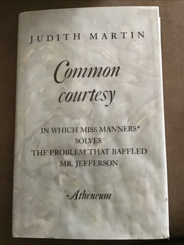 Judith MARTIN / Common Courtesy in Which Miss Manners Solves the ...