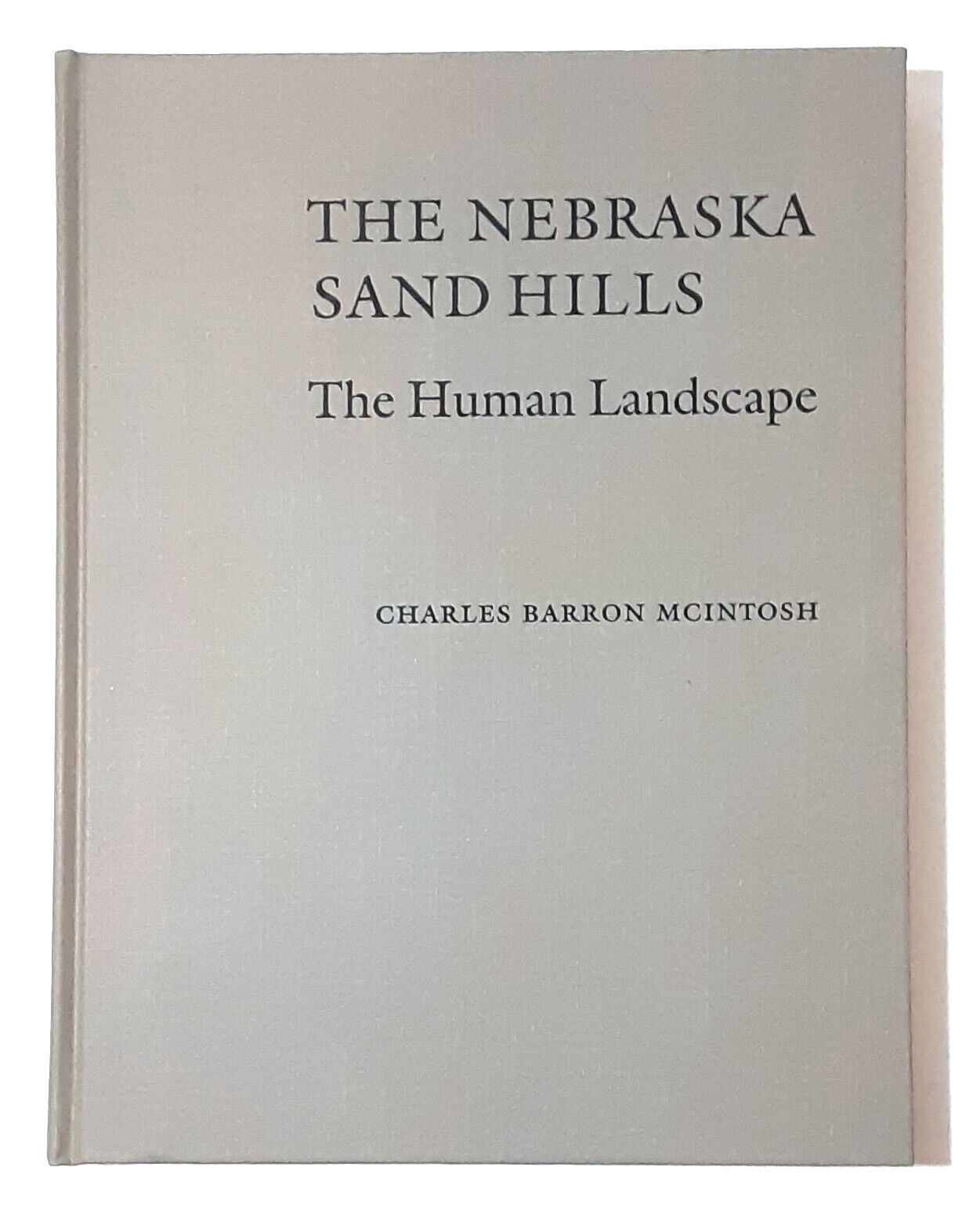 The Nebraska Sand Hills: The Human Landscape by Charles B. McIntosh - Books