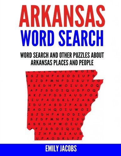 Arkansas Word Search: Word Search and Other Puzzles about Arkansas ...