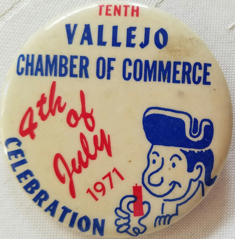 10th VALLEJO Chamber of Commerce 4th of July 1971 Celebration Pin Back ...