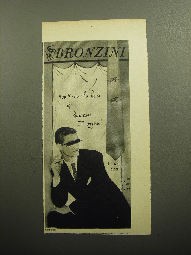 1958 Bronzini Luttrell Tie Ad - You know who he is if he wears Bronzini ...