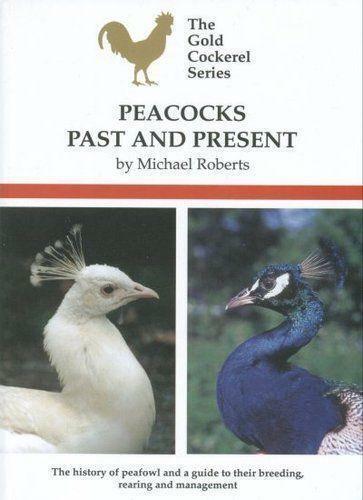 Peacocks Past and Present (Michael Roberts) NEW BOOK GCBJ - Books