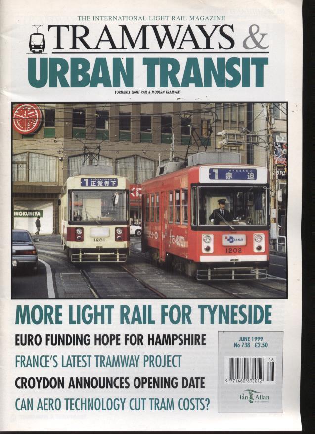 TRAMWAYS AND URBAN TRANSIT MAGAZINE - June 1999 - Vol. 61 - No. 738 ...