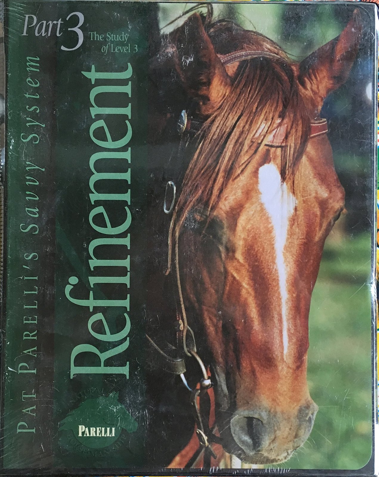 Pat Parelli's Savvy System Part 3 Refinement [Audio Cassette] Pat ...