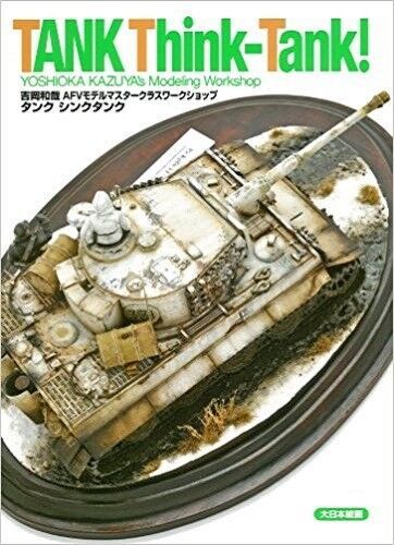 "Tank Think-Tank" By Yoshioka Kazuya Tank Model Works Picturial Book ...