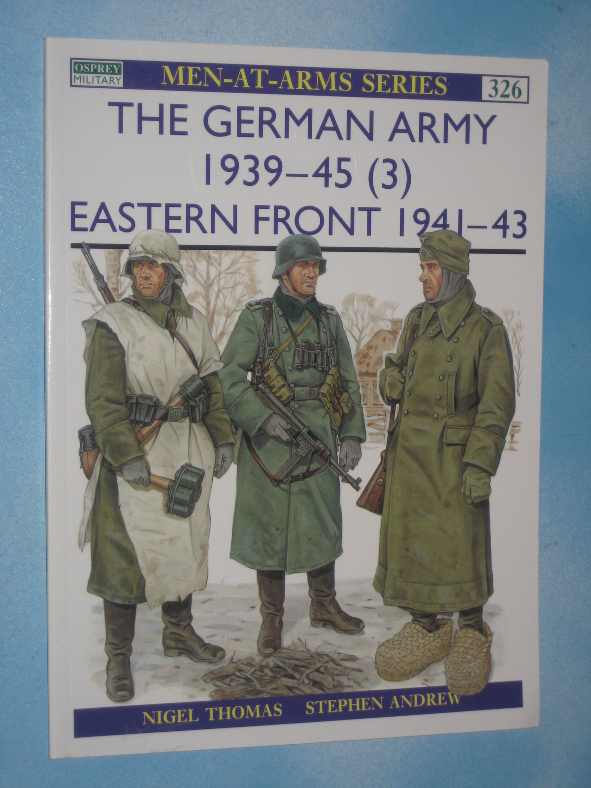 THE GERMAN ARMY 1939-45 (3) EASTERN FRONT 1941-43 - Osprey Men-At-Arms ...
