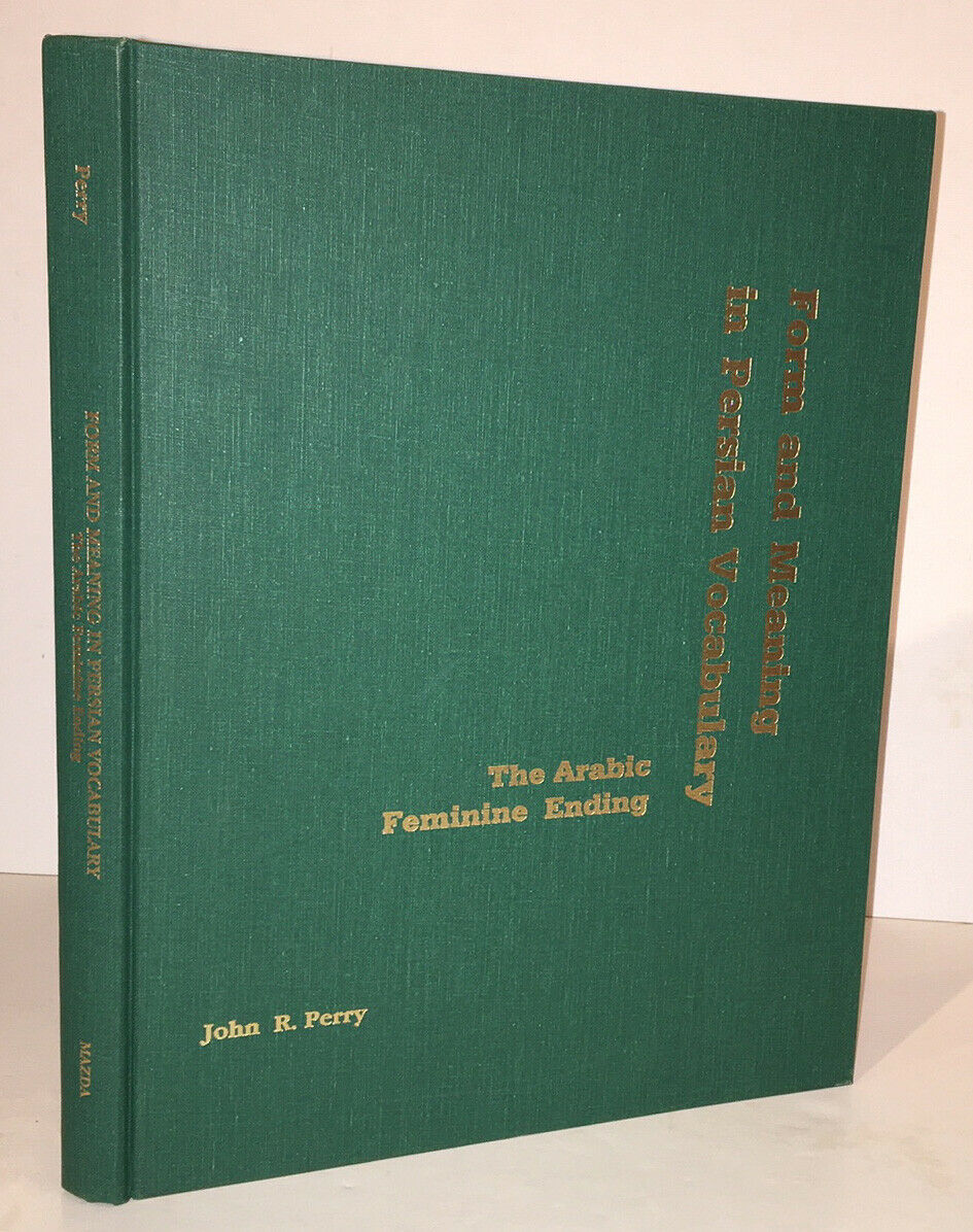 Rare John R Perry / Form and Meaning in Persian Vocabulary The Arabic ...