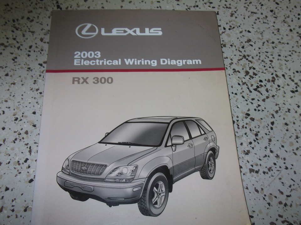 2003 Lexus RX300 RX 300 Electrical Wiring Diagram Service Shop Manual ...