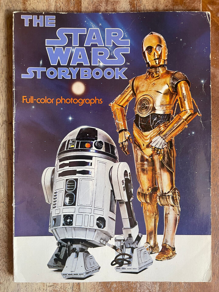 THE STAR WARS STORYBOOK Full Color Photographs Luke Skywalker Han Solo ...