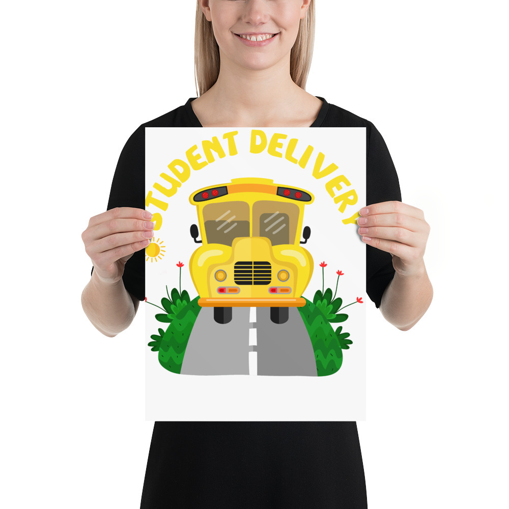 Student Delivery Specialist Bus Driver poster - Home Décor