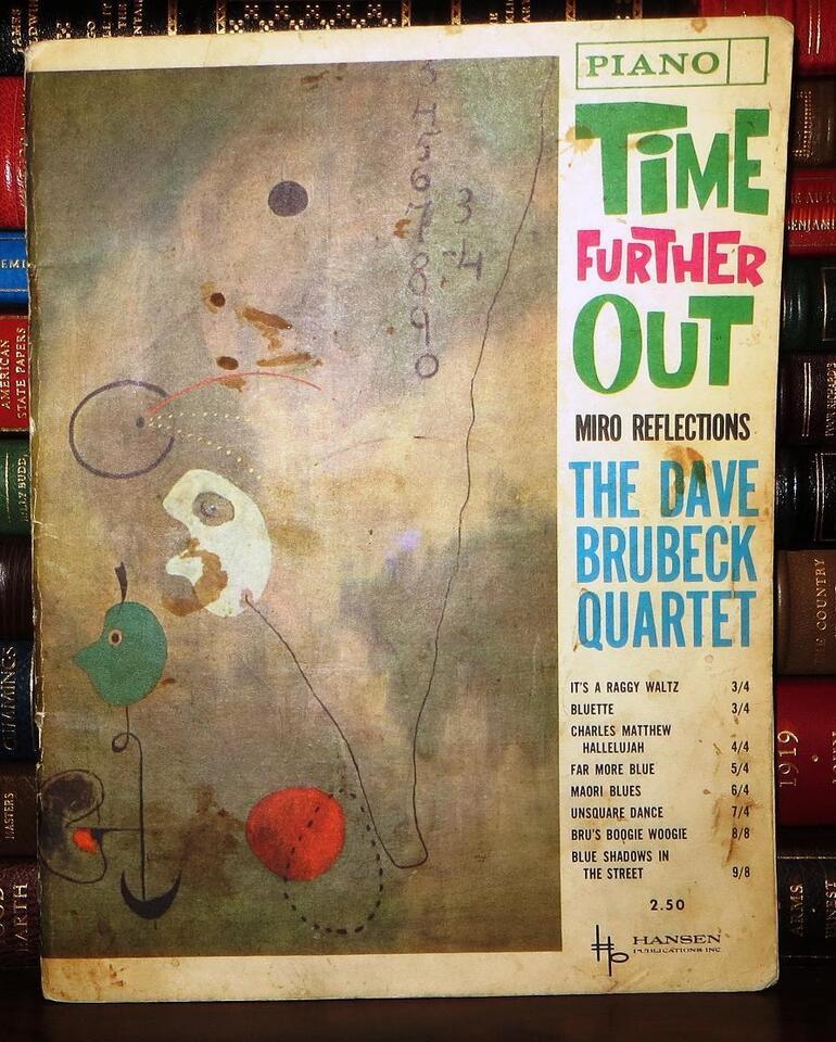 The Dave Brubeck Quartet Notes Howard Brubeck TIME FURTHER OUT: MIRO ...