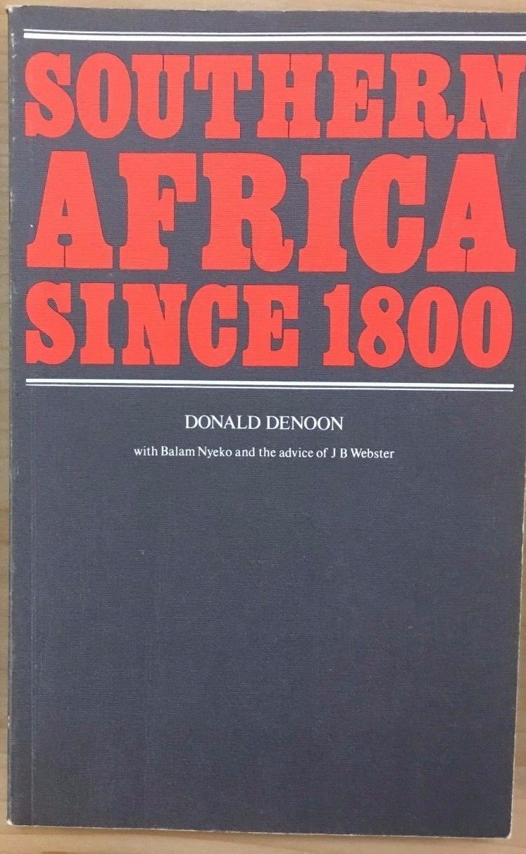 SOUTHERN AFRICA SINCE 1800 by Donald Denoon (1982) Longman UK ...
