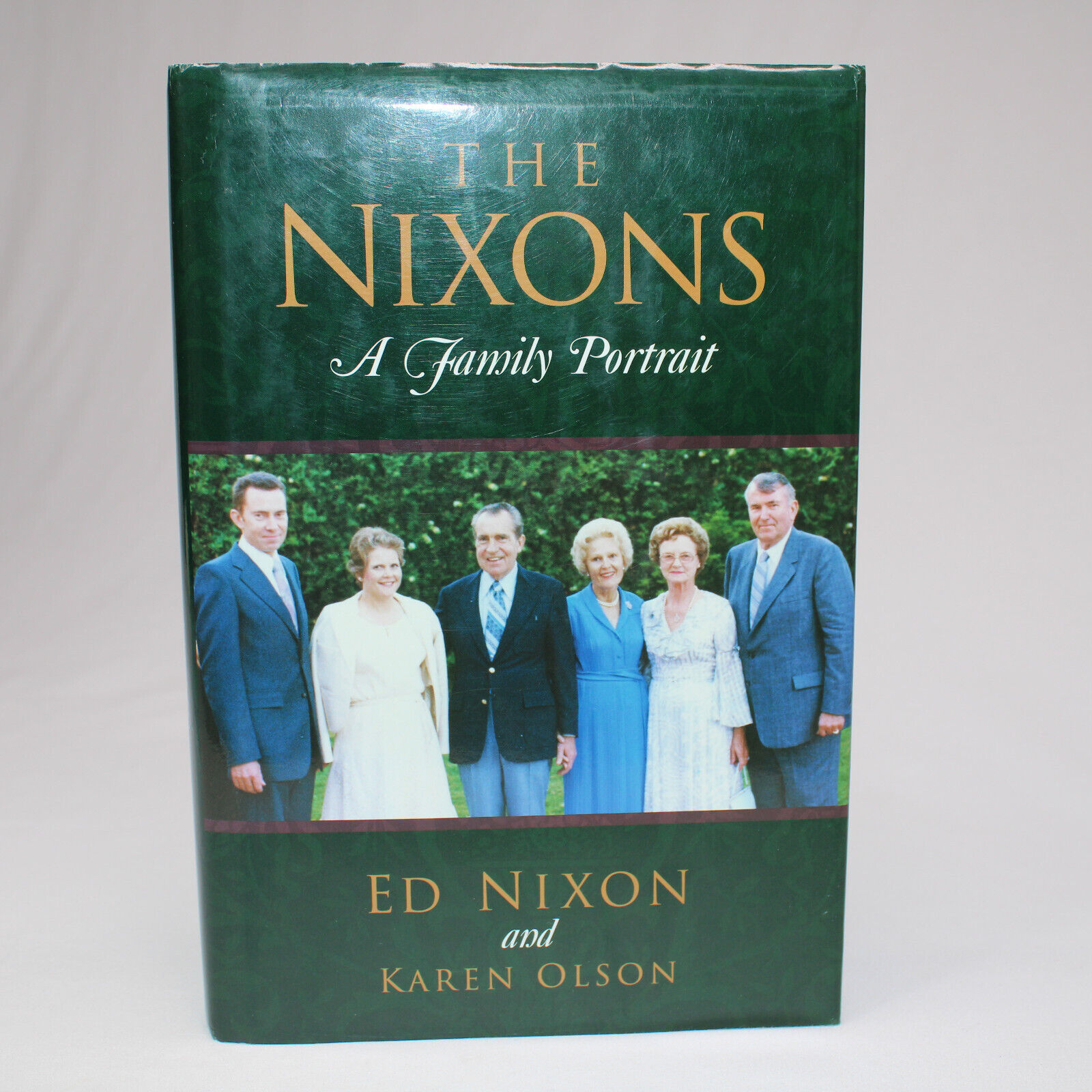 SIGNED The Nixons A Family Portrait By Edward C. Nixon And Karen Olson ...
