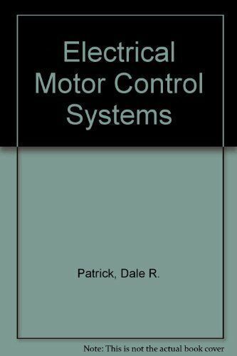 Electrical Motor Control Systems: Electronic and Digital Controls ...