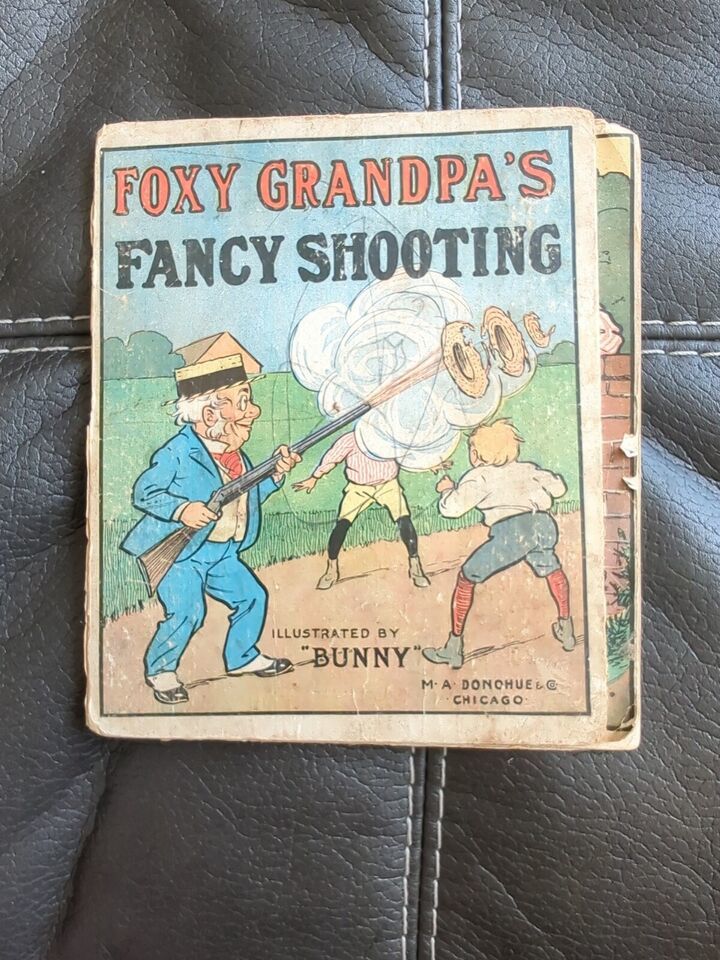 Foxy Grandpas Fancy Shooting Book Vintage 1908 M A Donohue Rough Shape ...
