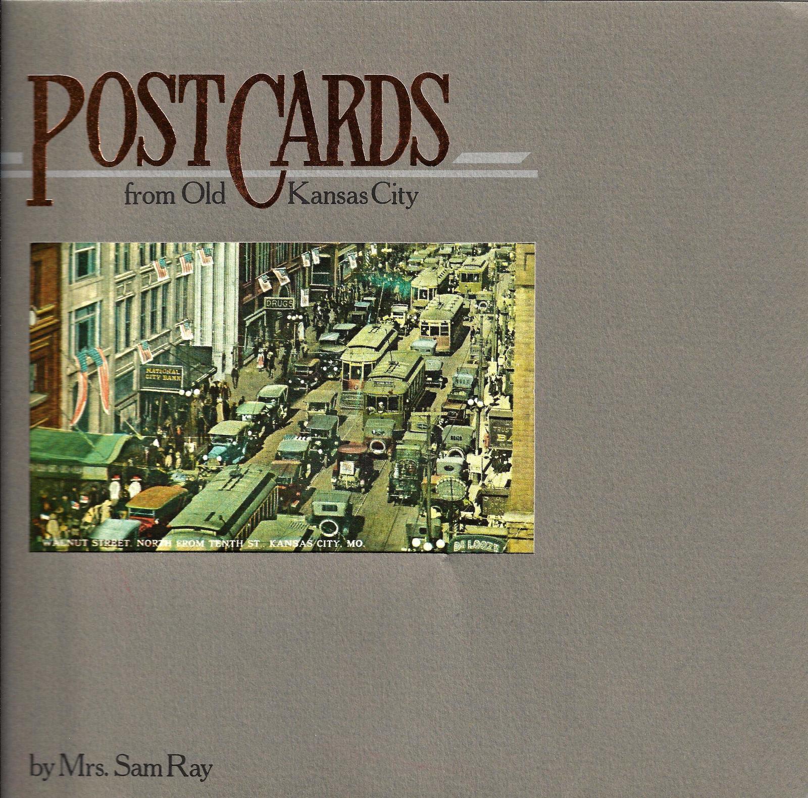 Postcards from Old Kansas City Ray, Sam Mrs. - Nonfiction