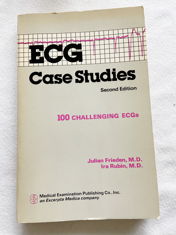 1974 PB ECG case studies: All new, 100 challenging electrocardiograms ...