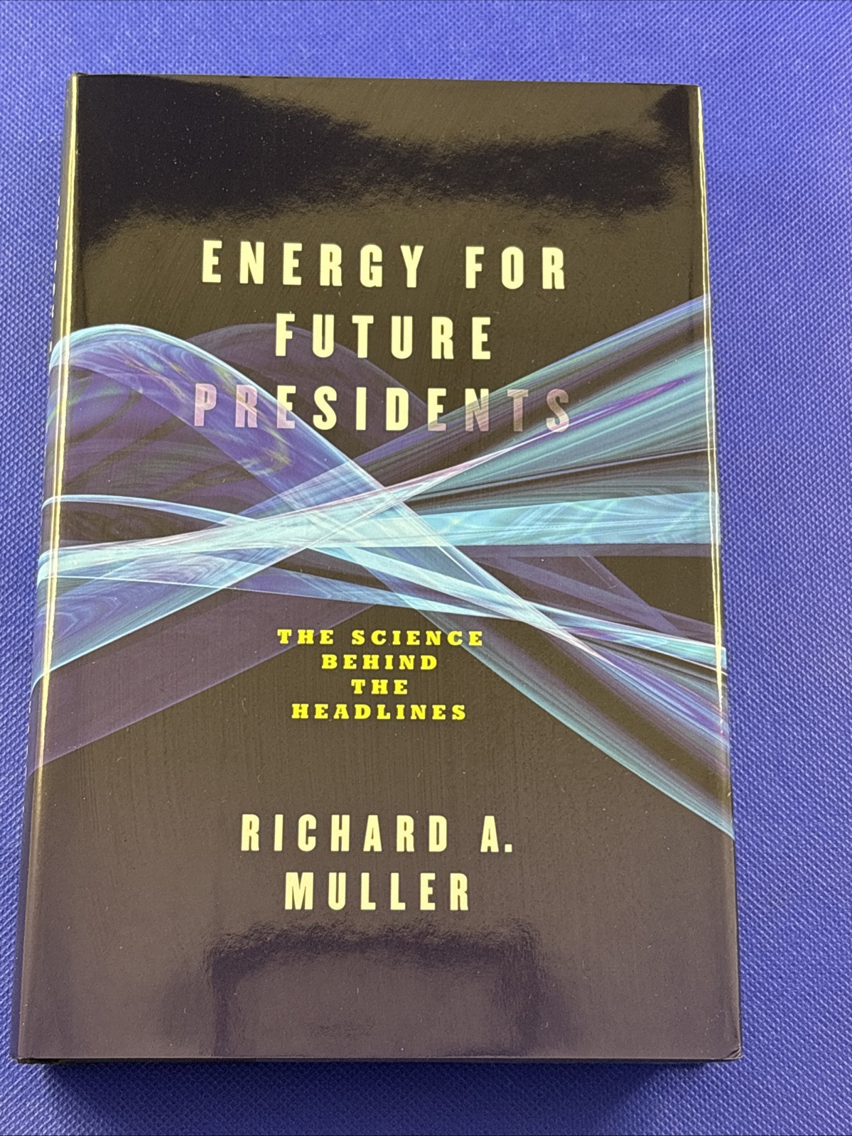 Energy for Future Presidents : The Science Behind the Headlines - Books