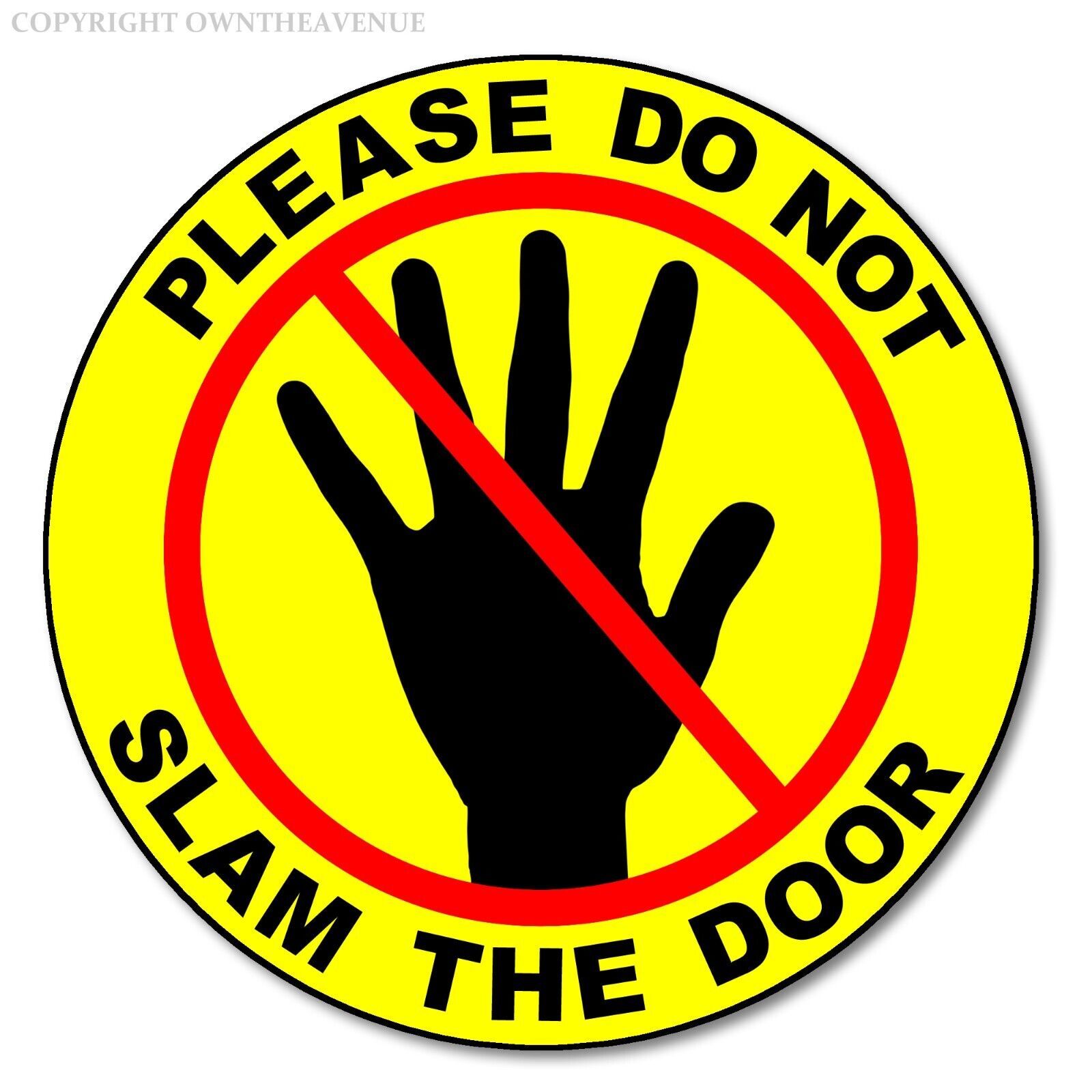 Please Do Not Slam The Door Warning Caution Yellow Vinyl Sticker Decal ...