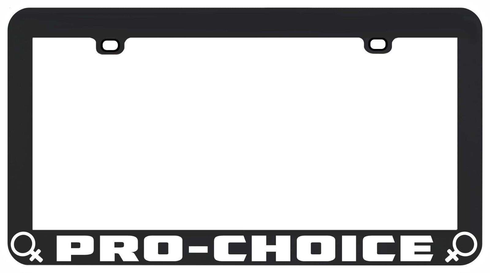 PRO-CHOICE ABORTION RIGHTS PRO-CHOICE LICENSE PLATE FRAME - License ...