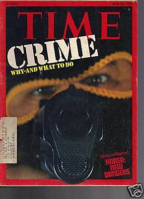 Time Magazine Crime Why and What To Do June 30, 1975 - Magazines